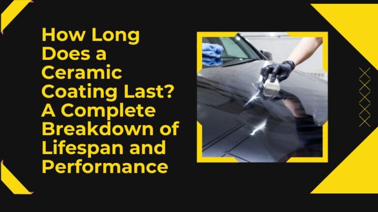 How Long Does a Ceramic Coating Last? A Complete Breakdown of Lifespan and Performance - Super ...
